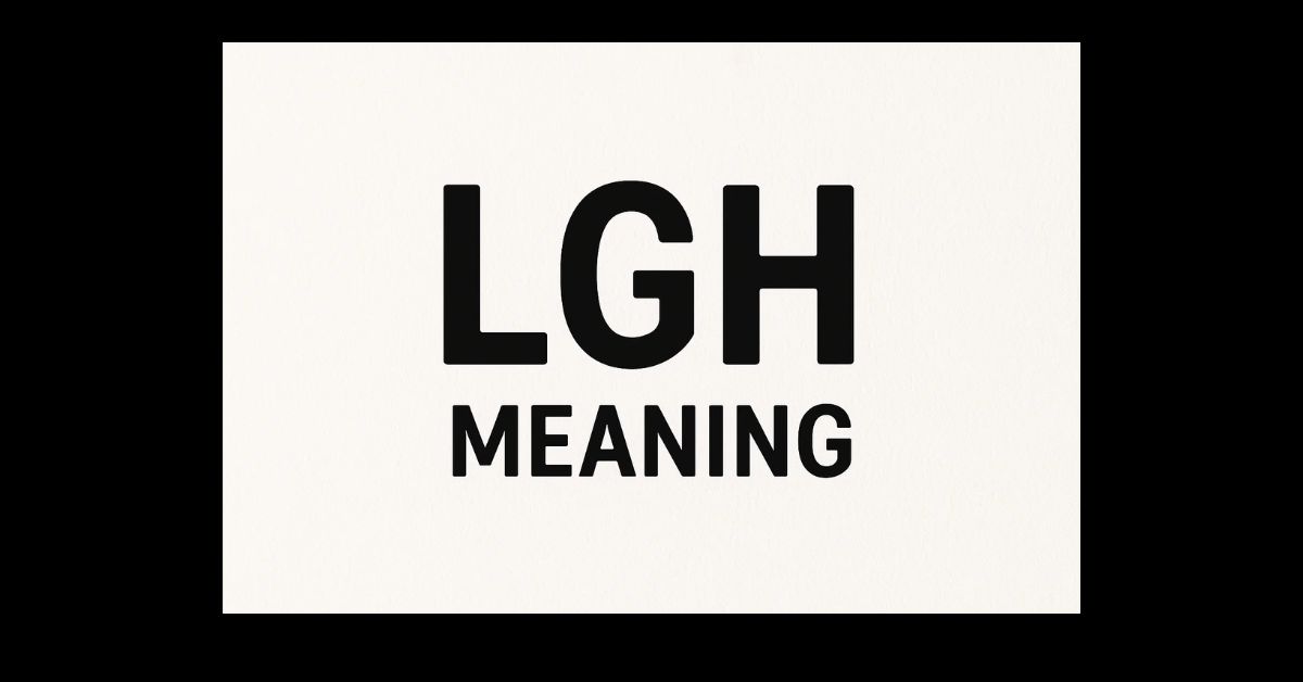LGH Meaning