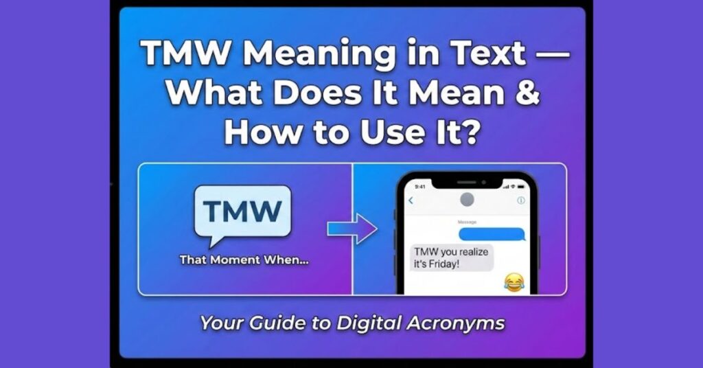 TMW Meaning in Text — What Does It Mean & How to Use It?